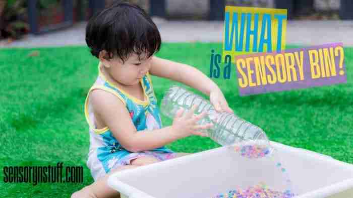 What Are Sensory Bins? | Sensory-N-Stuff
