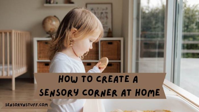 How to Create a Sensory Corner at Home | Sensory-N-Stuff