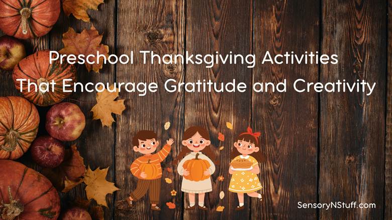 Preschool Thanksgiving Sensory Activities Ideas | Sensory-N-Stuff